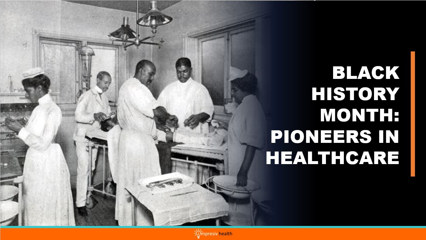 BLACK HISTORY MONTH: PIONEERS IN HEALTHCARE